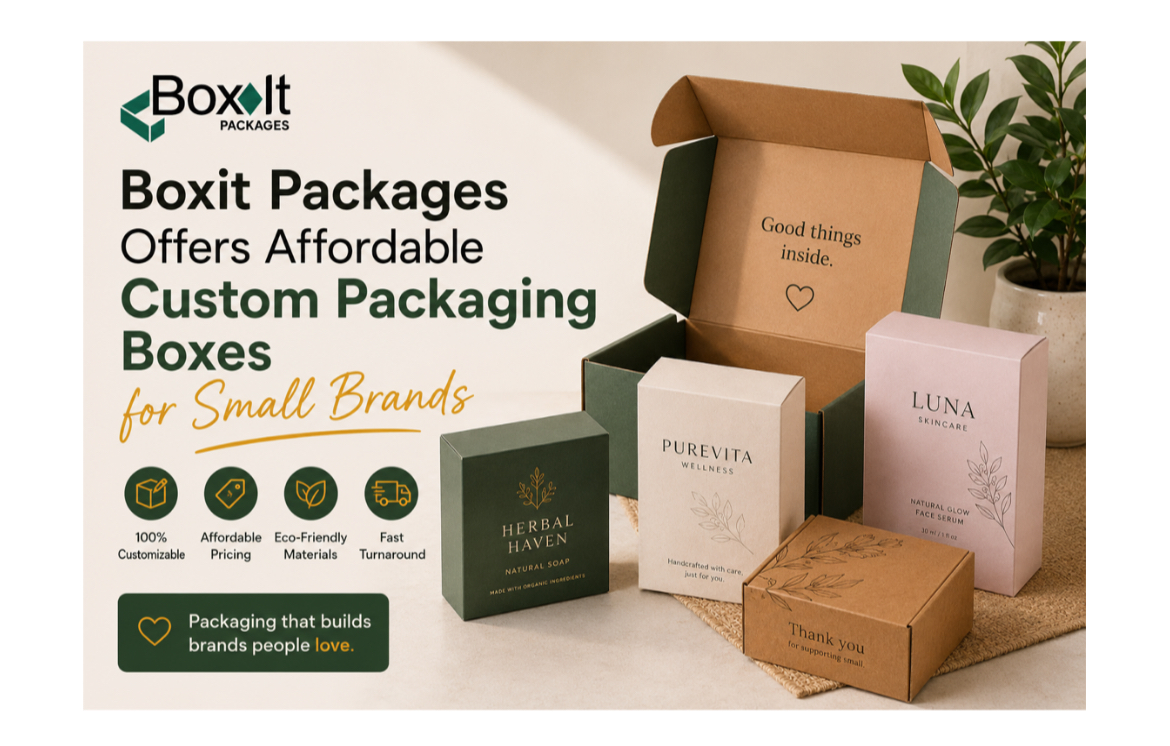 Boxit Packages offers affordable custom packaging boxes for small brands