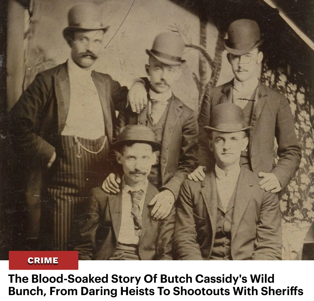 The notorious crimes of the Wild Bunch, the Old West outlaw gang led by ...