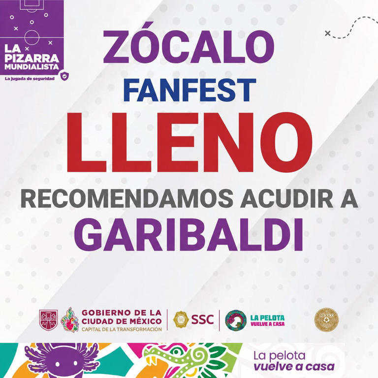 ¡Ya no vayan! Fan Fest del Zócalo alcanza aforo máximo; aficionados son ...