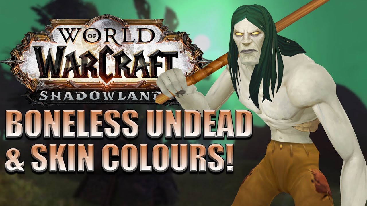 Boneless undead! & new skin colour options | Shadowlands alpha
