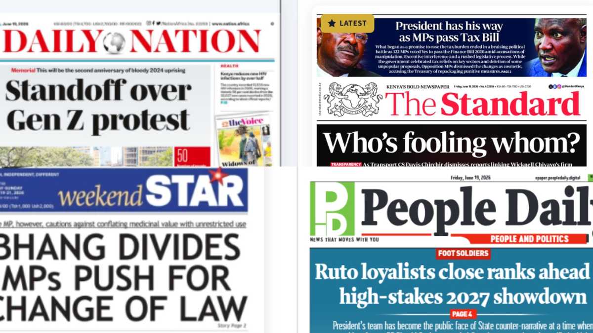 Kenyan newspapers review for Friday, June 19: 122 MPs pass Finance Bill ...
