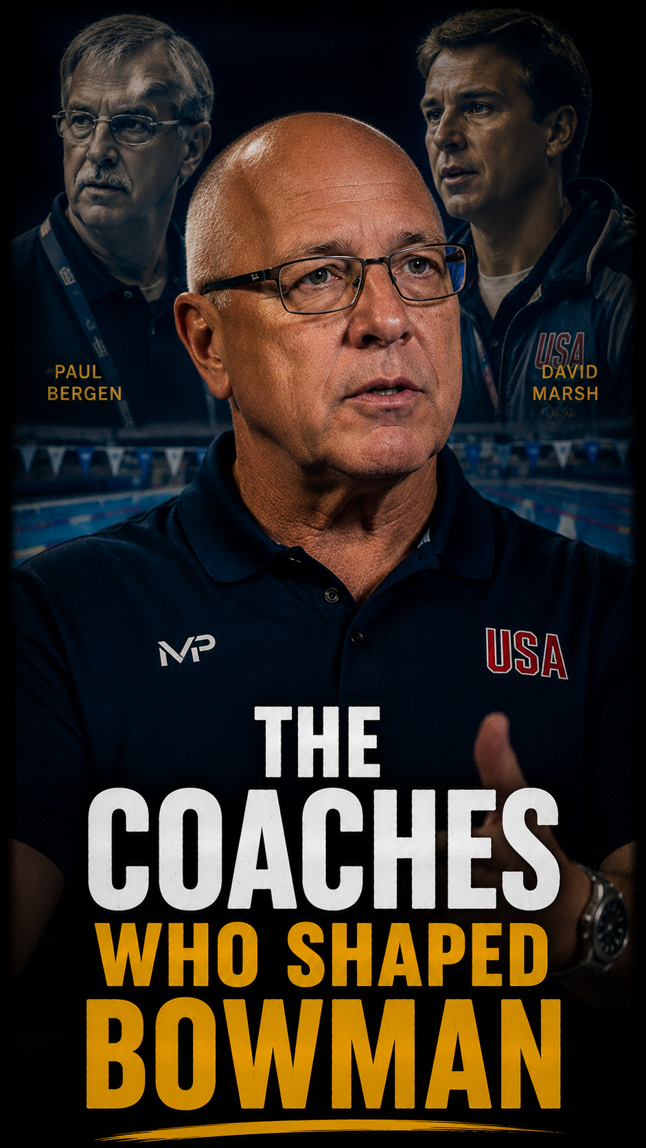 How Paul Bergen and David Marsh influenced Bob Bowman's coaching philosophy