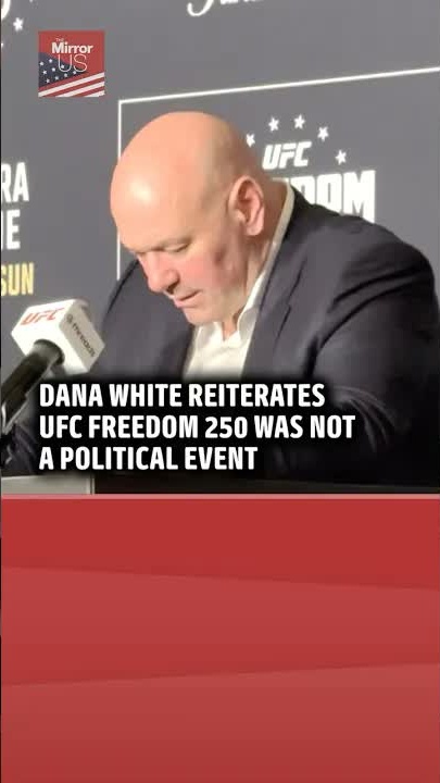 Dana White clarifies UFC Freedom 250's non-political nature