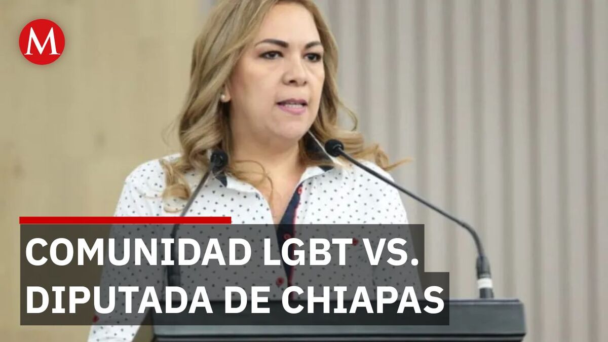 Diputada de Morena en Chiapas se declara contra diversidad sexual pero ...