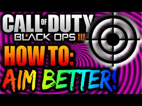 Call of Duty Black Ops 3 how to aim better! Increase your accuracy, aim ...