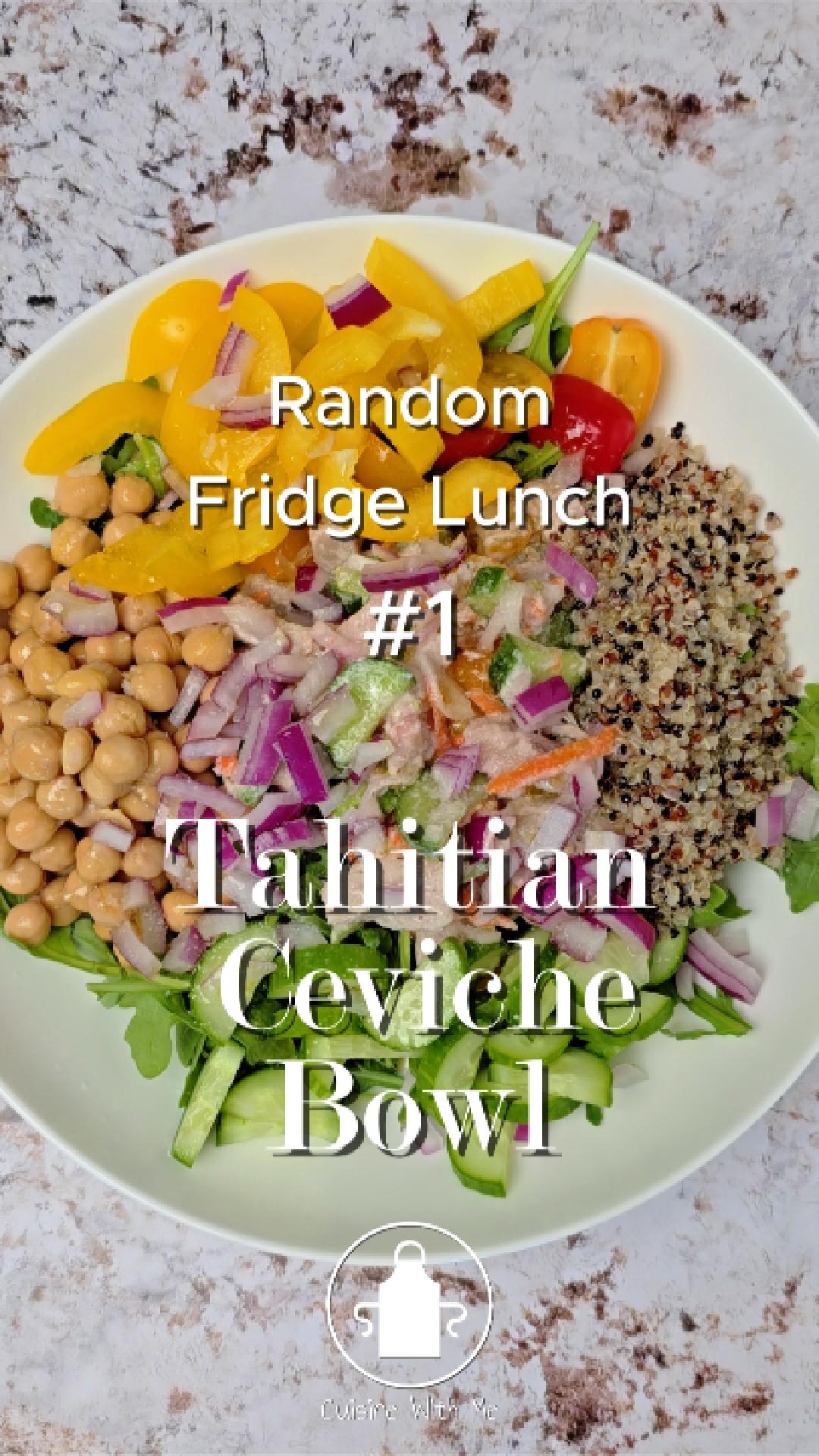Random fridge lunch: Tahitian ceviche bowl made from leftovers