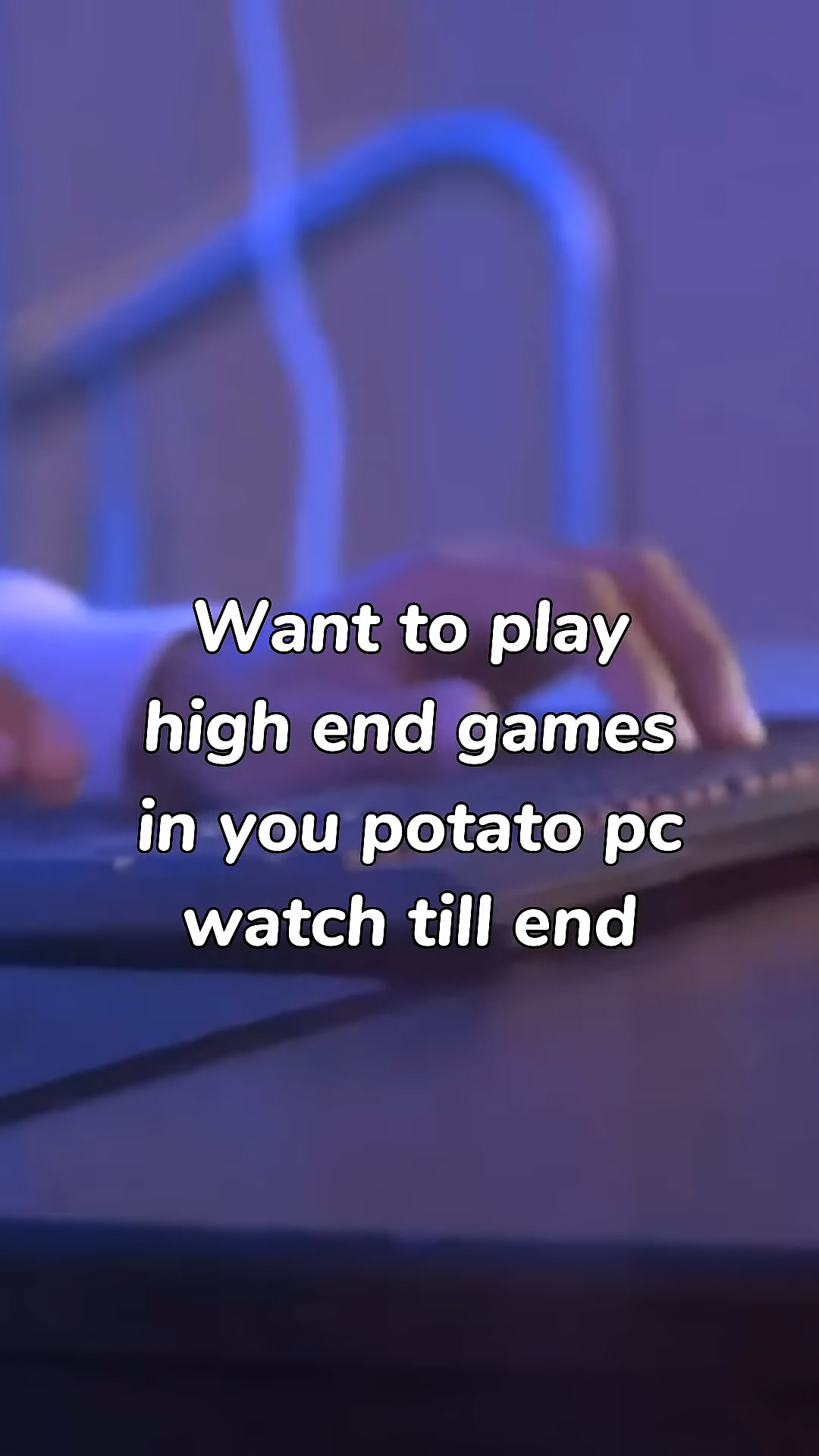 Play high end games in your low end PC