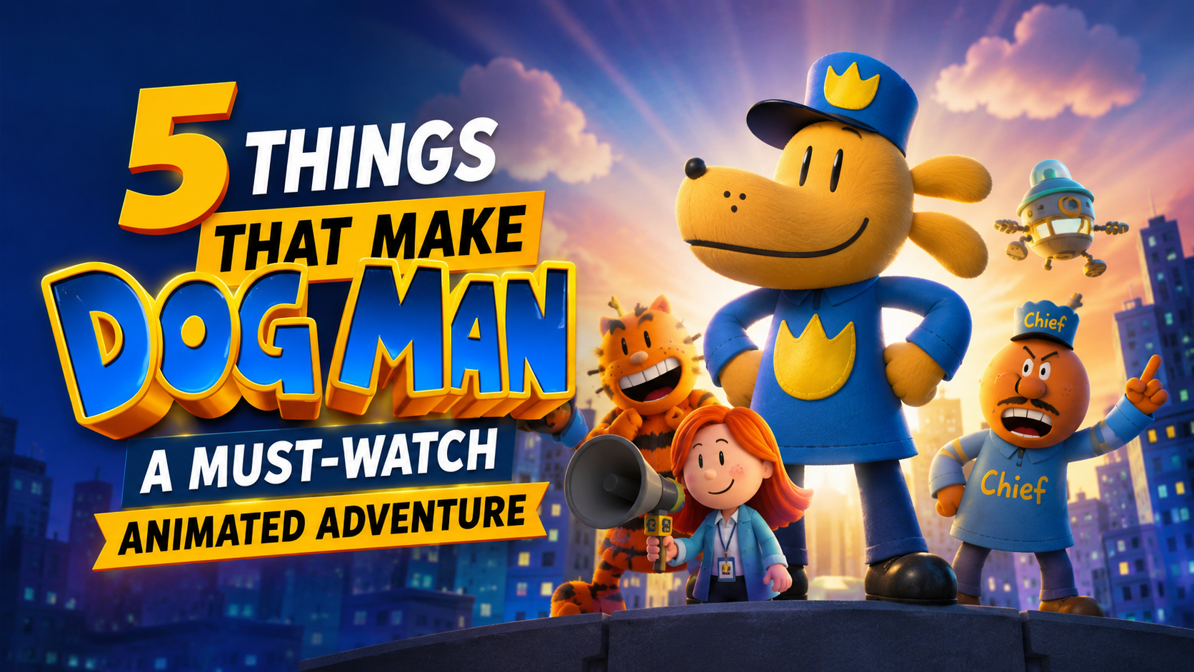 5 things that make Dog Man a must-watch animated adventure