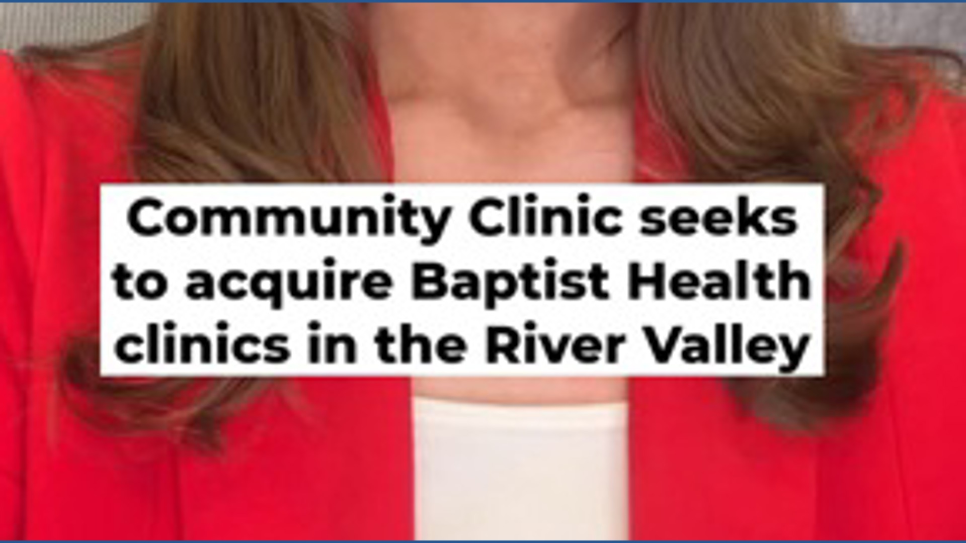 Community Clinic seeks to acquire Baptist Health clinics in the River ...