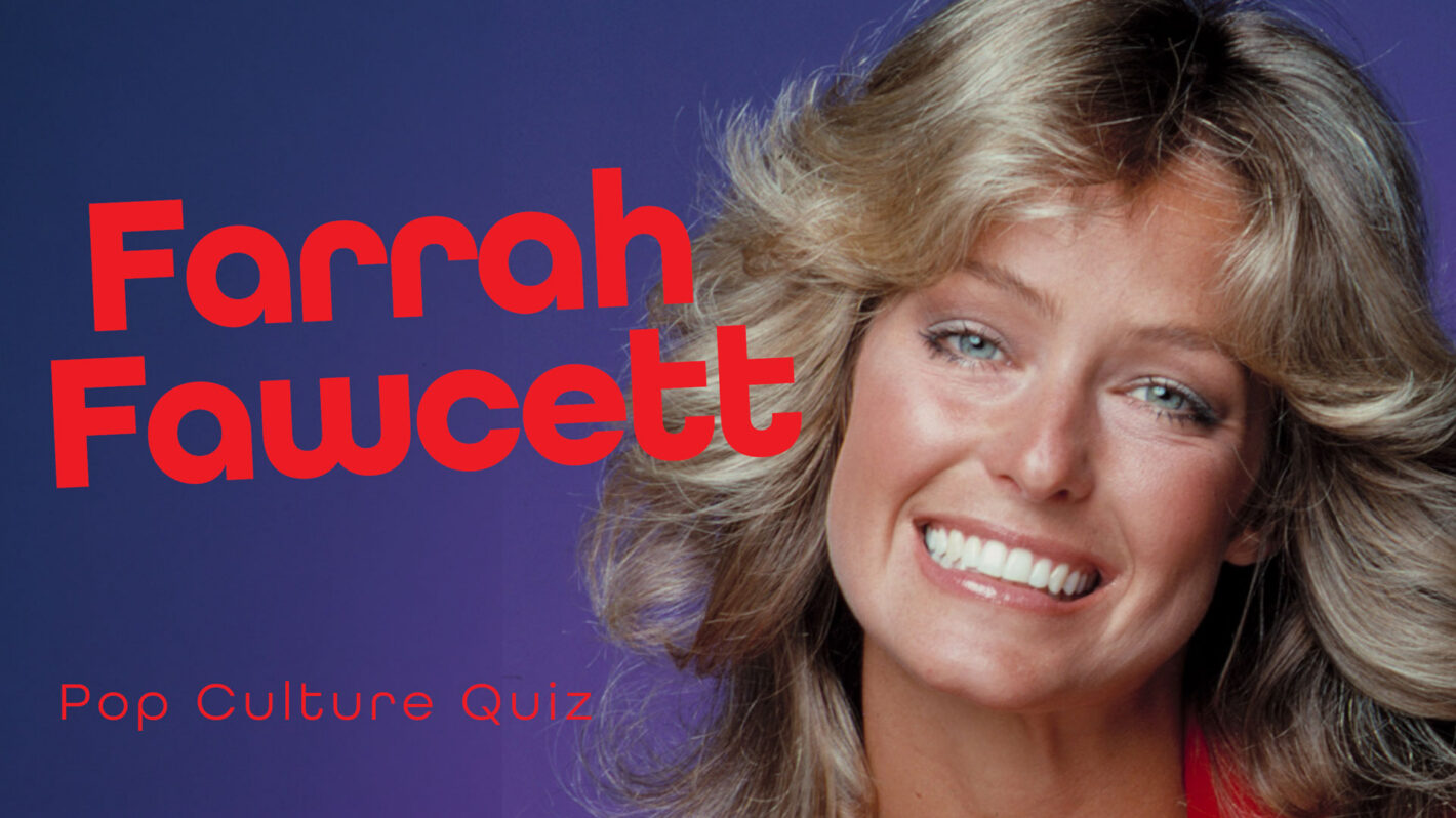 How well do you know 'Charlie's Angels' star Farrah Fawcett?
