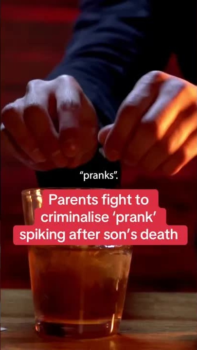 Parents fight to criminalise 'prank' spiking after son's death # ...