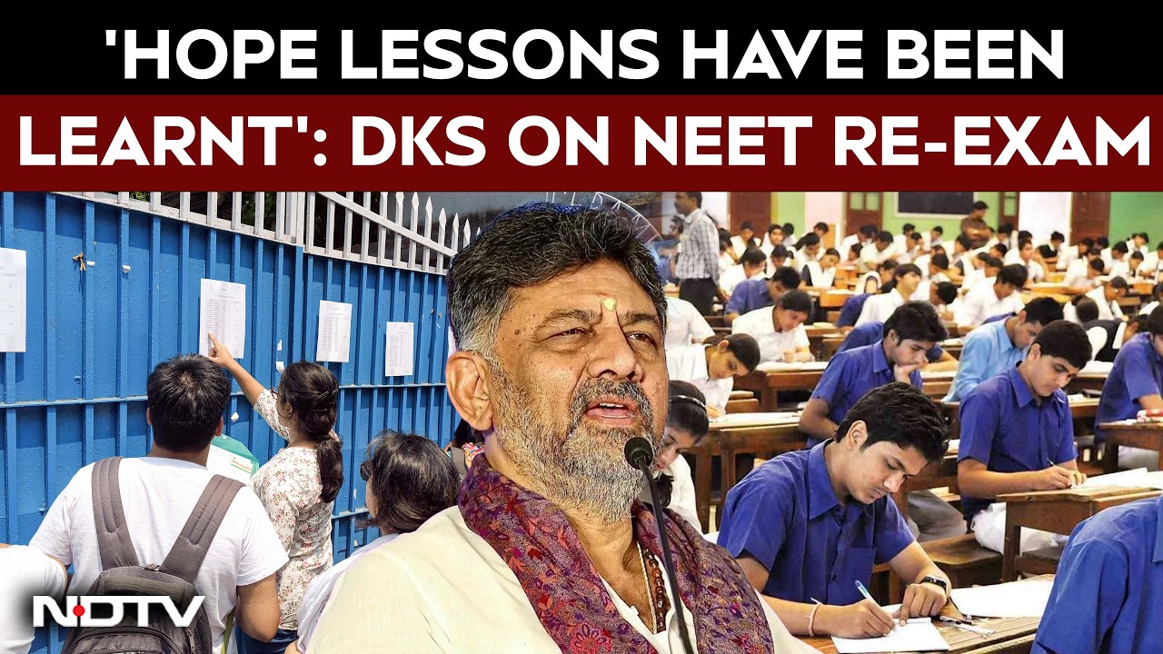 'Hope lessons have been learnt': DK Shivakumar on NEET re-exam
