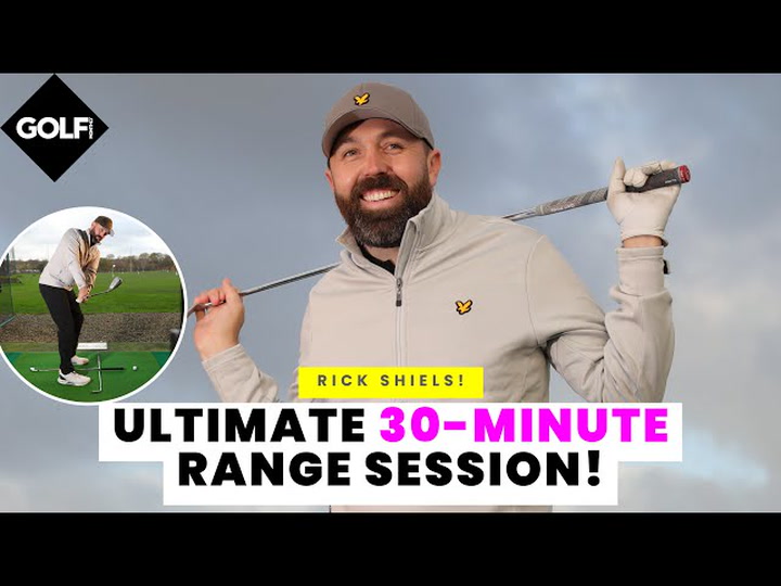 Rick Shiels - Ultimate 30-minute golf range session