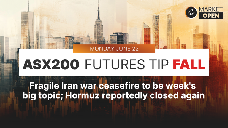 Market open: Fragile Iran war ceasefire to be week's big topic; Hormuz ...