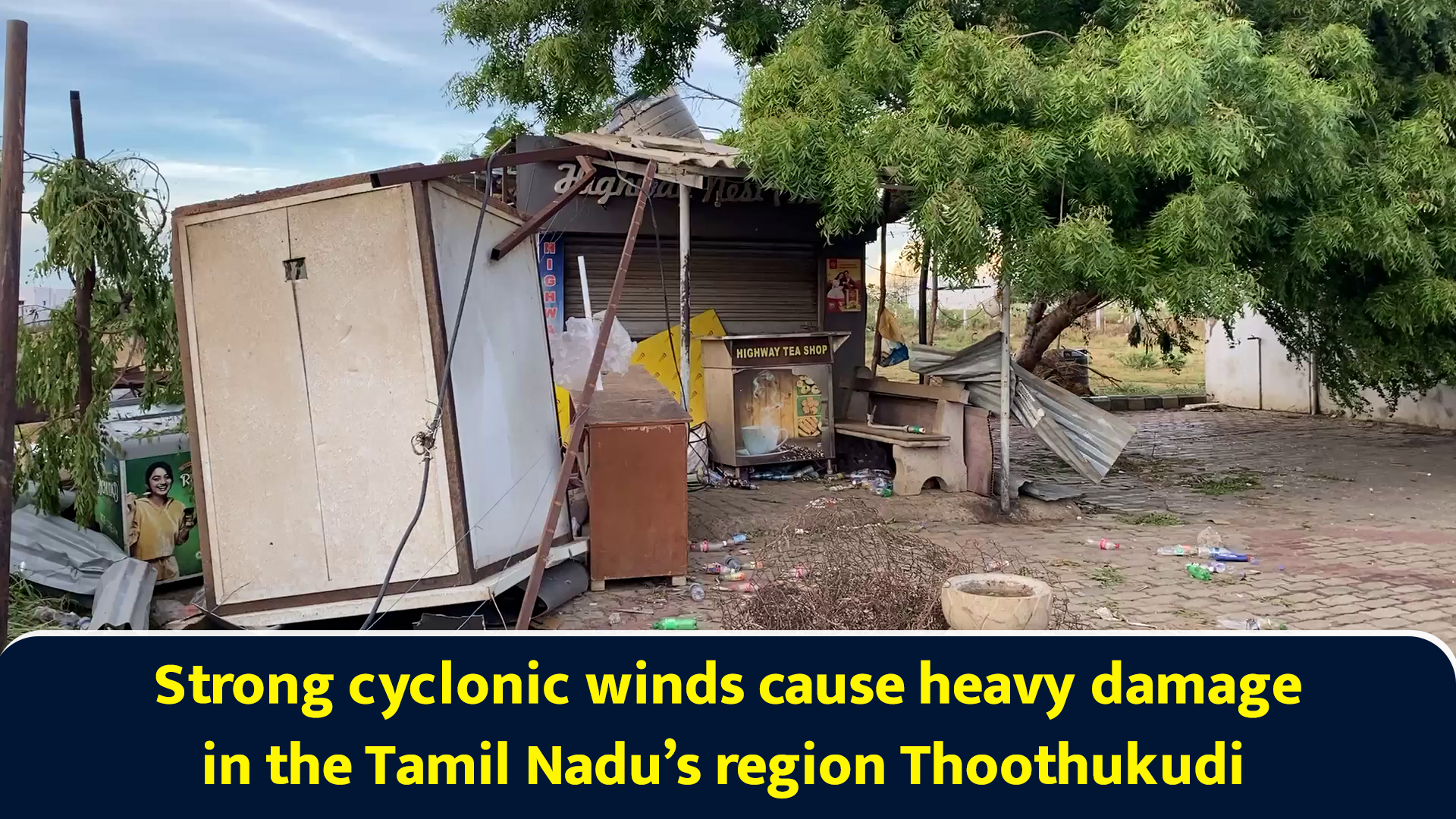 Strong cyclonic winds cause heavy damage in the Tamil Nadu’s region ...