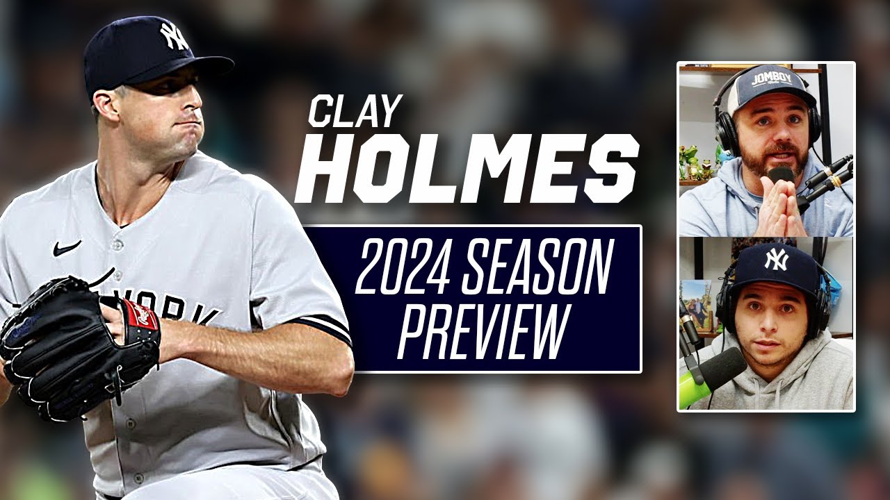 Clay Holmes | 2024 preview | 1001
