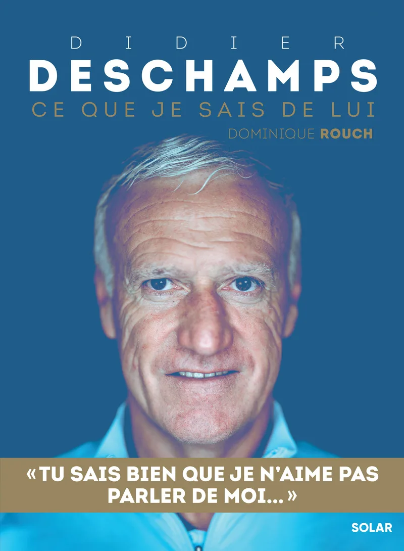 Lecture/ Didier Deschamps, au-delà du sélectionneur des Bleus