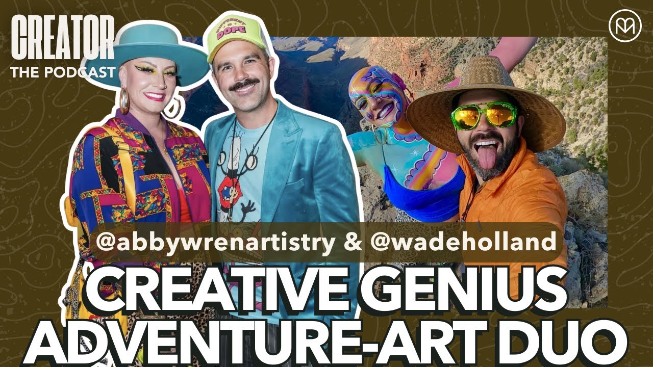 Wade Holland & Abby Wren: Adventure-Art Duo Turning Personal Difference ...