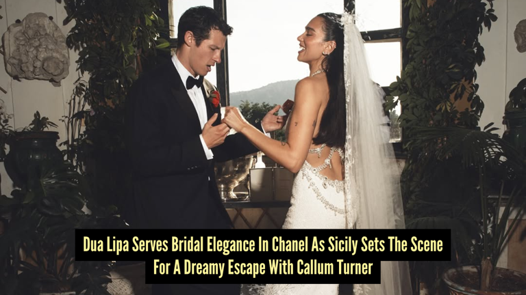 Dua Lipa's Chanel bride moment in Sicily is the romance-fuelled fashion ...