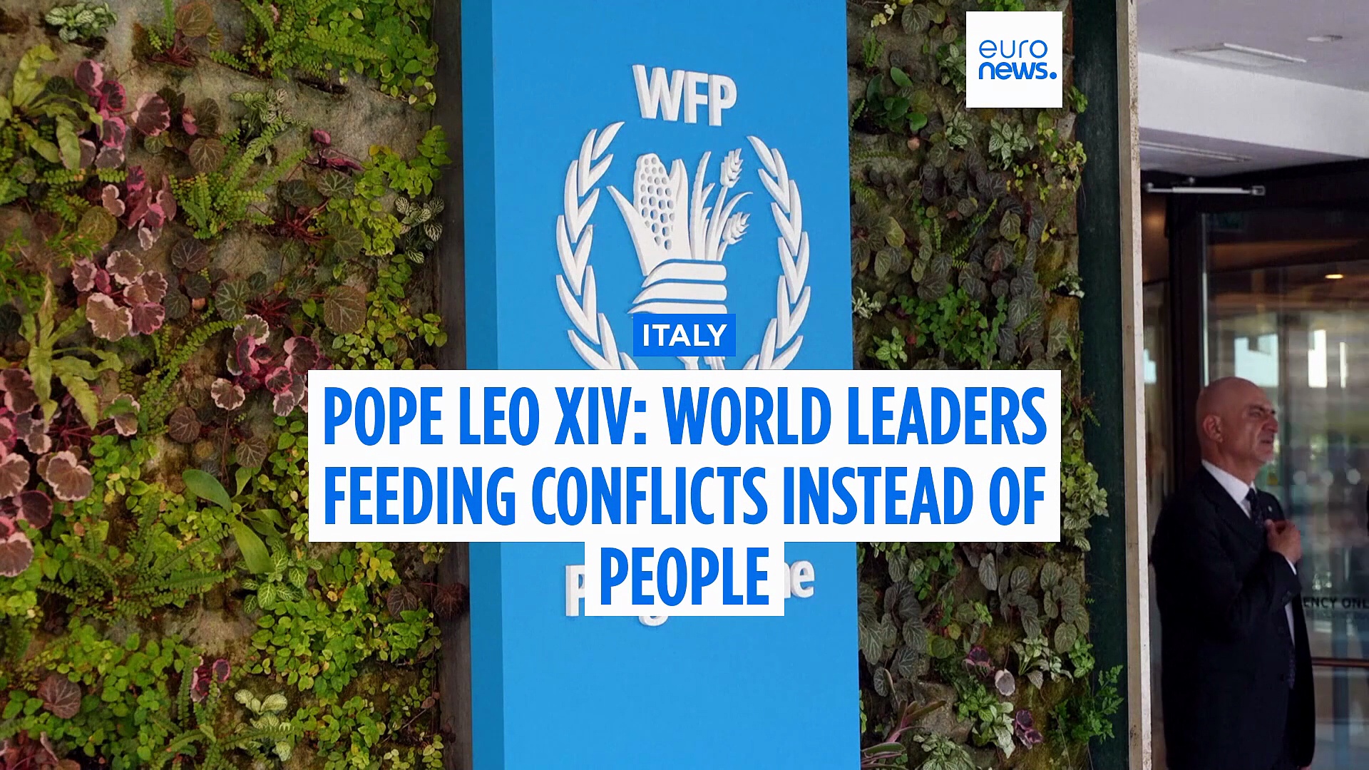 Pope Leo XIV at World Food Programme: "Conflicts are ‘fed’ more readily ...