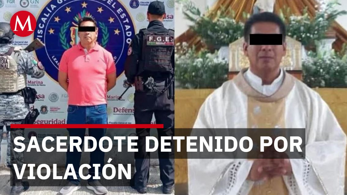 Fiscalía de Guerrero vincula a sacerdote por violación agravada a menor ...