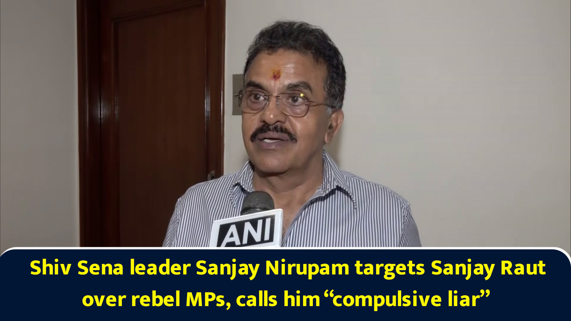 Shiv Sena leader Sanjay Nirupam targets Sanjay Raut over rebel MPs ...