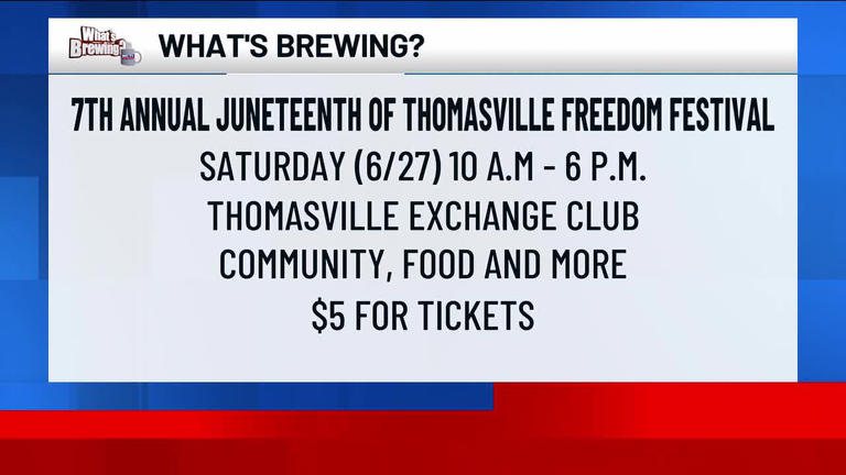 What’s brewing - Juneteenth of Thomasville-Thomas County Freedom Festival
