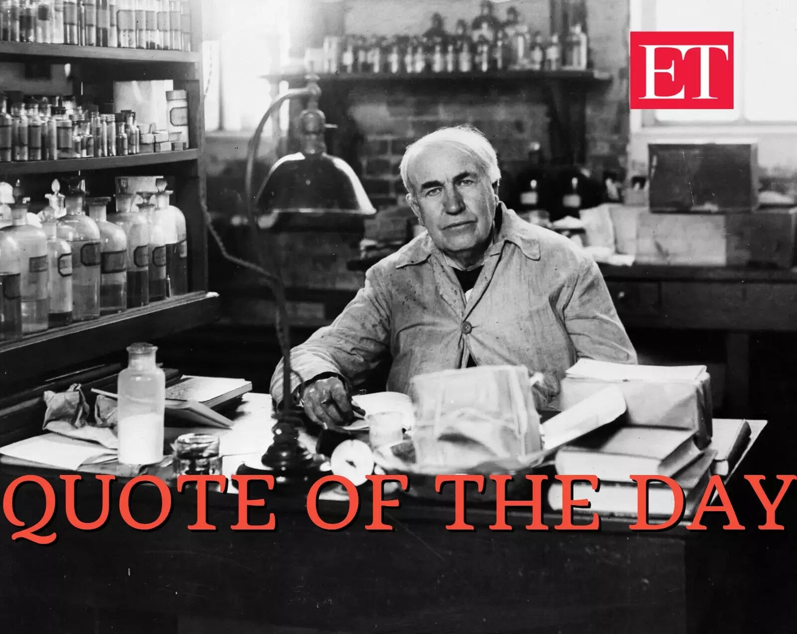 Quote of the day by Thomas Alva Edison: 'To invent, you need a good ...
