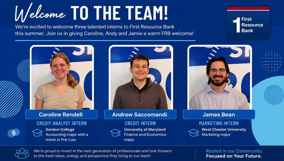 First Resource Bank welcomes three summer interns ready to learn, grow ...