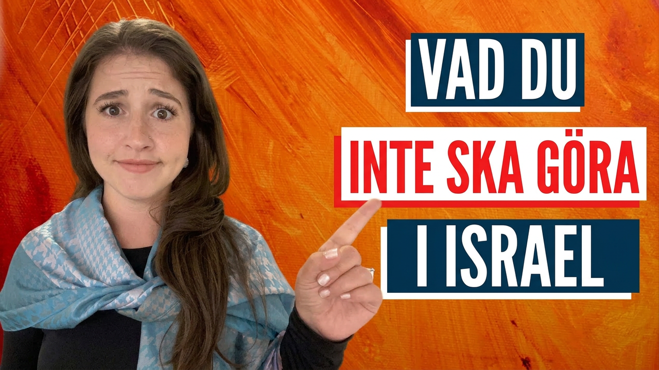 10 saker du absolut inte ska göra i Israel!