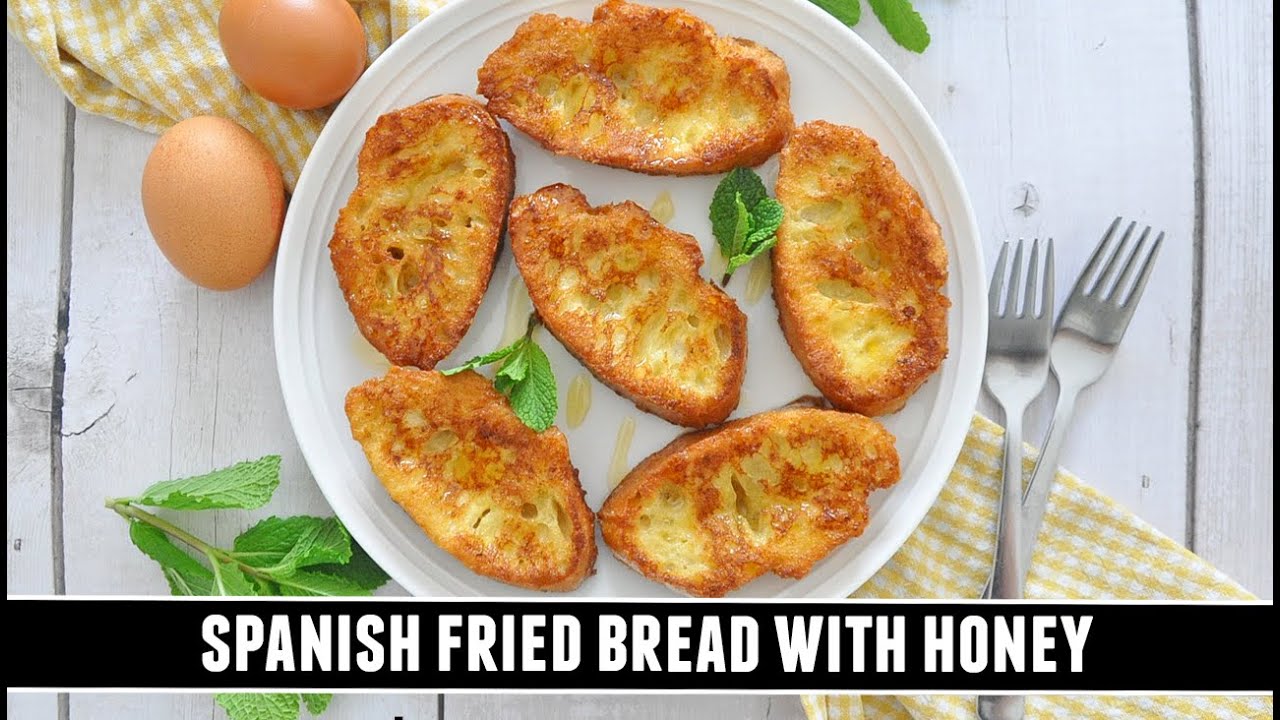 Crispy Spanish fried bread with honey easy sweet breakfast recipe