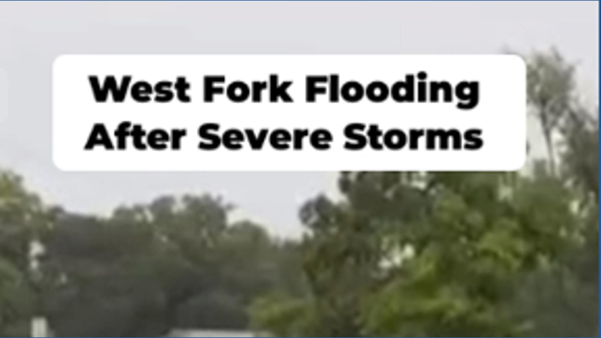 West Fork Police share video of flooding at Riverside Park
