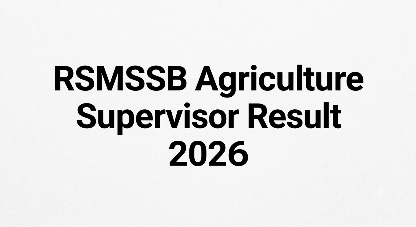 RSMSSB agriculture supervisor result 2026 declared at rssb.rajasthan ...