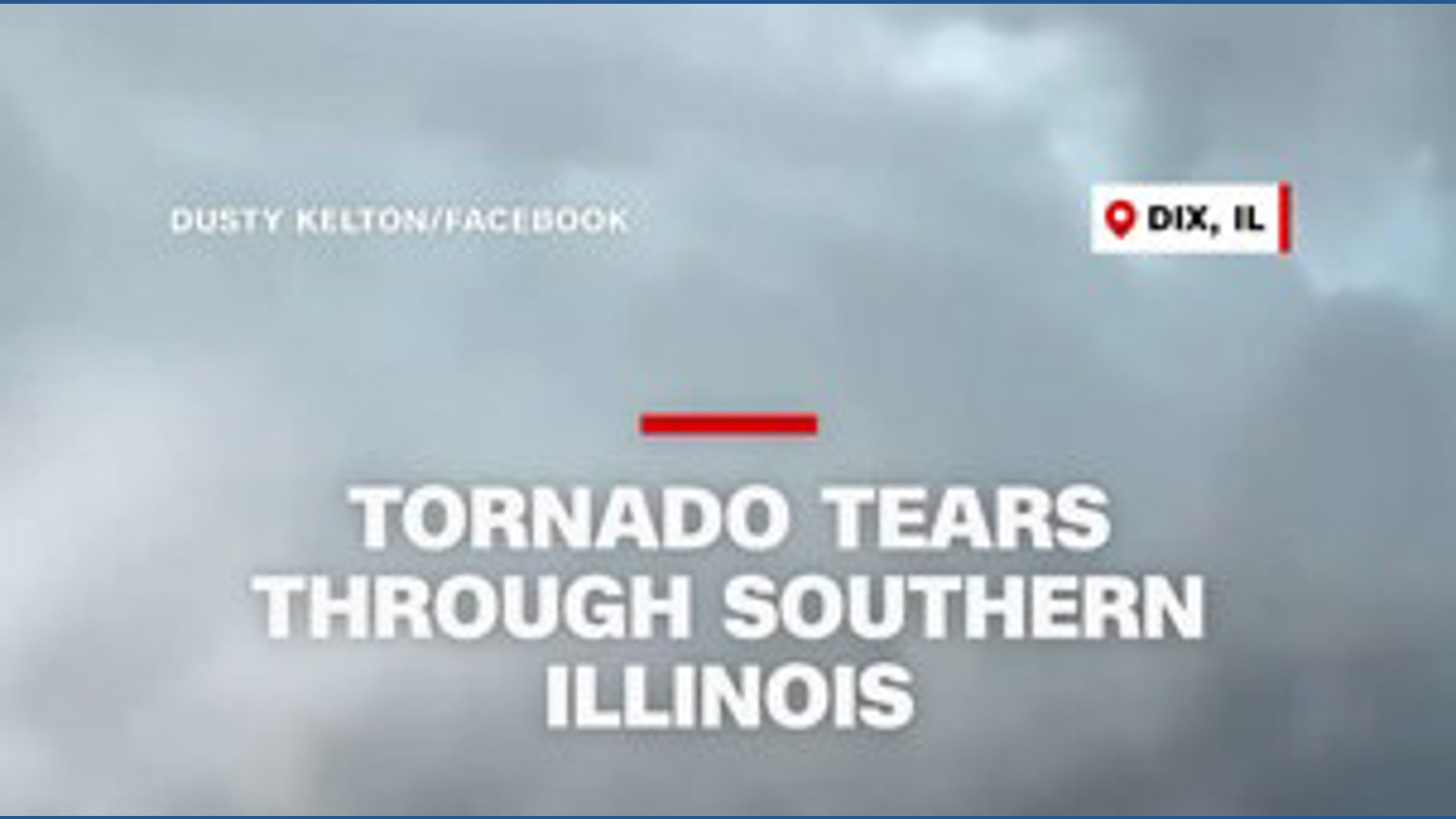Tornado spotted in Dix, Illinois, amid Midwest outbreak