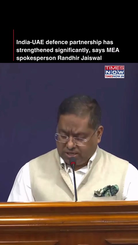 Randhir Jaiswal highlighted the growing strength of the India-UAE strategic