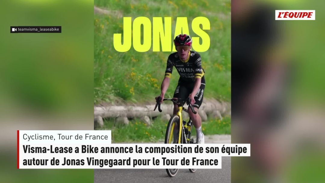 Visma-Lease a Bike annonce la composition de son équipe autour de Jonas ...