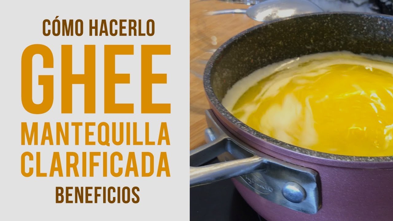 Ghee 🍯 [mantequilla clarificada] Cómo hacerlo y sus beneficios - cocina ...