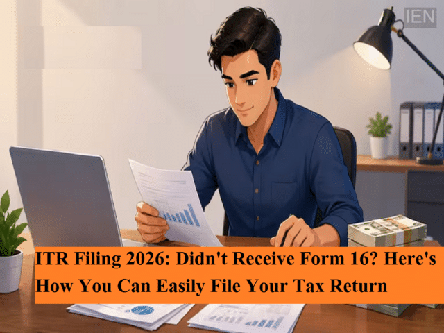 ITR filing 2026: Didn't receive Form 16? Here's how you can easily file ...