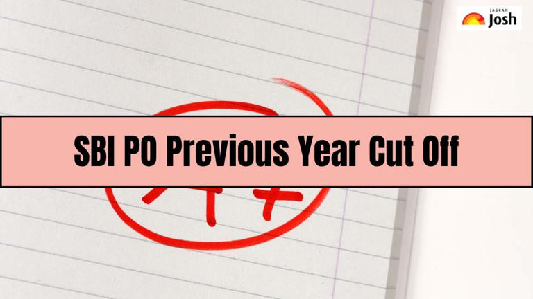SBI PO previous year cut off: Check category-wise prelims & mains ...