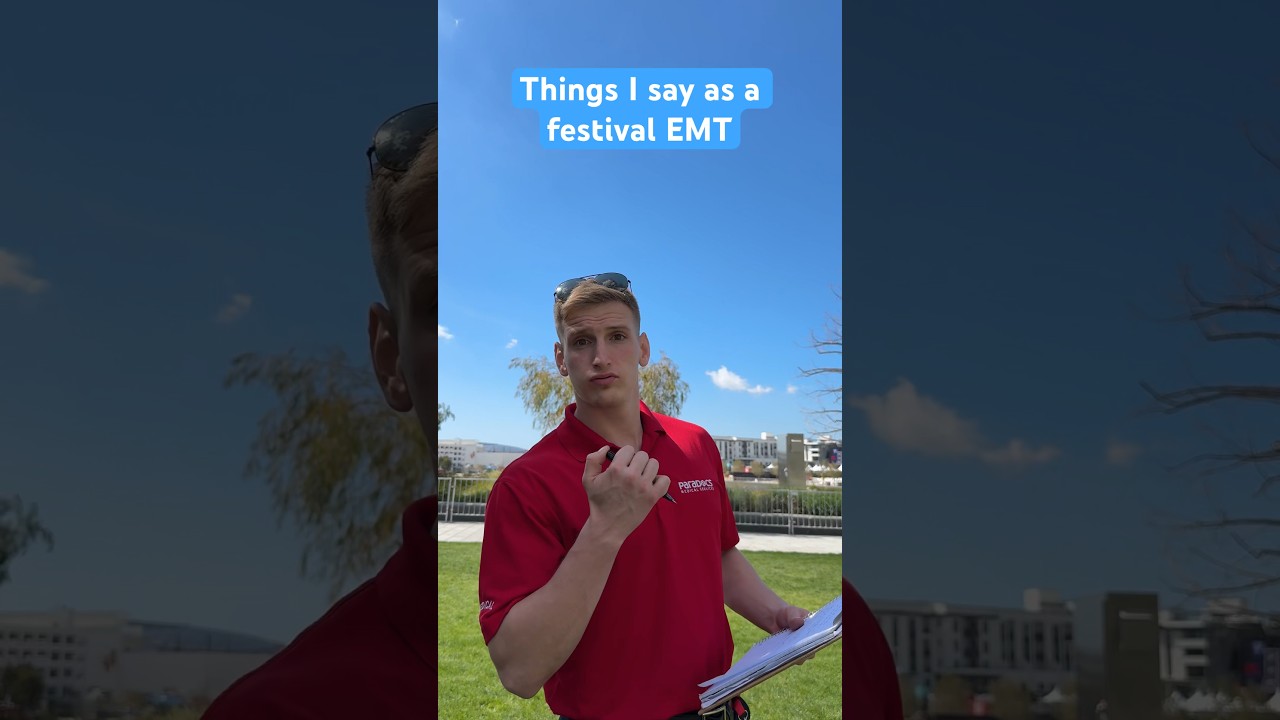 Things I say as a festival EMT