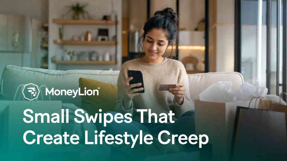 Small swipes that create lifestyle creep