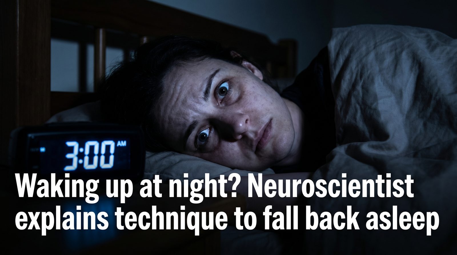 Waking up at night? Neuroscientist explains technique to fall back asleep
