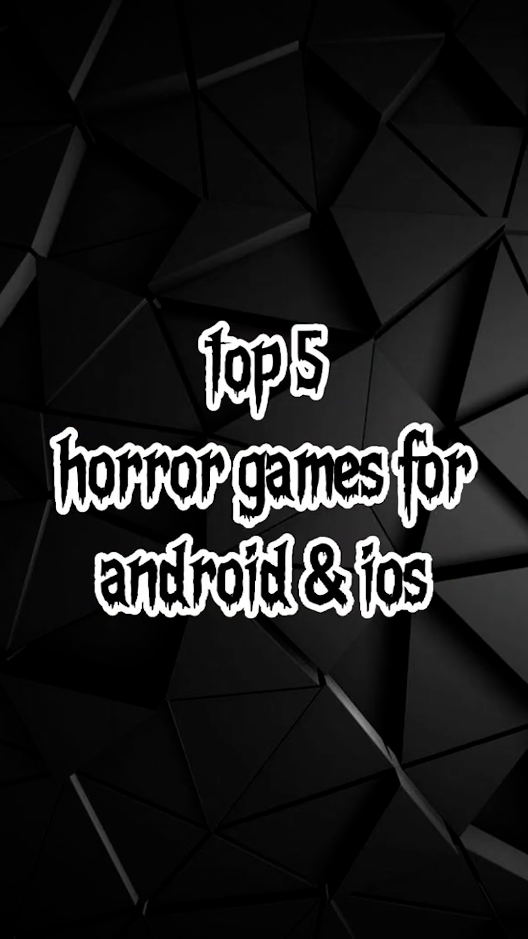 5 scariest horror games you can play on mobile
