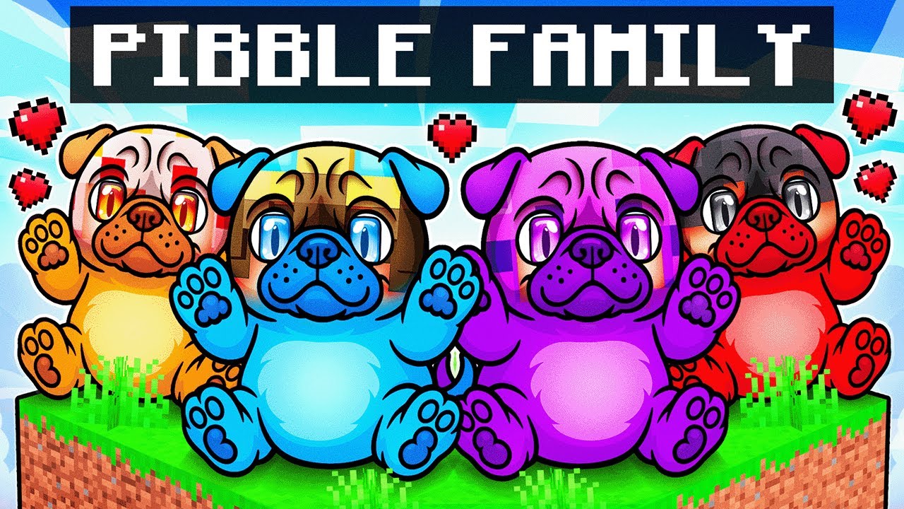 Having a pibble family in Minecraft!