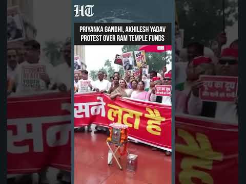 Priyanka Gandhi Akhilesh Yadav join protest over Ram Temple donations