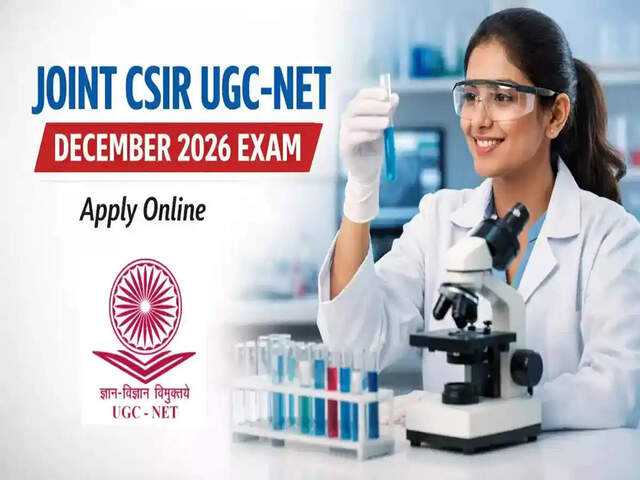 NTA opens applications for CSIR-UGC NET December 2026: Key dates and ...