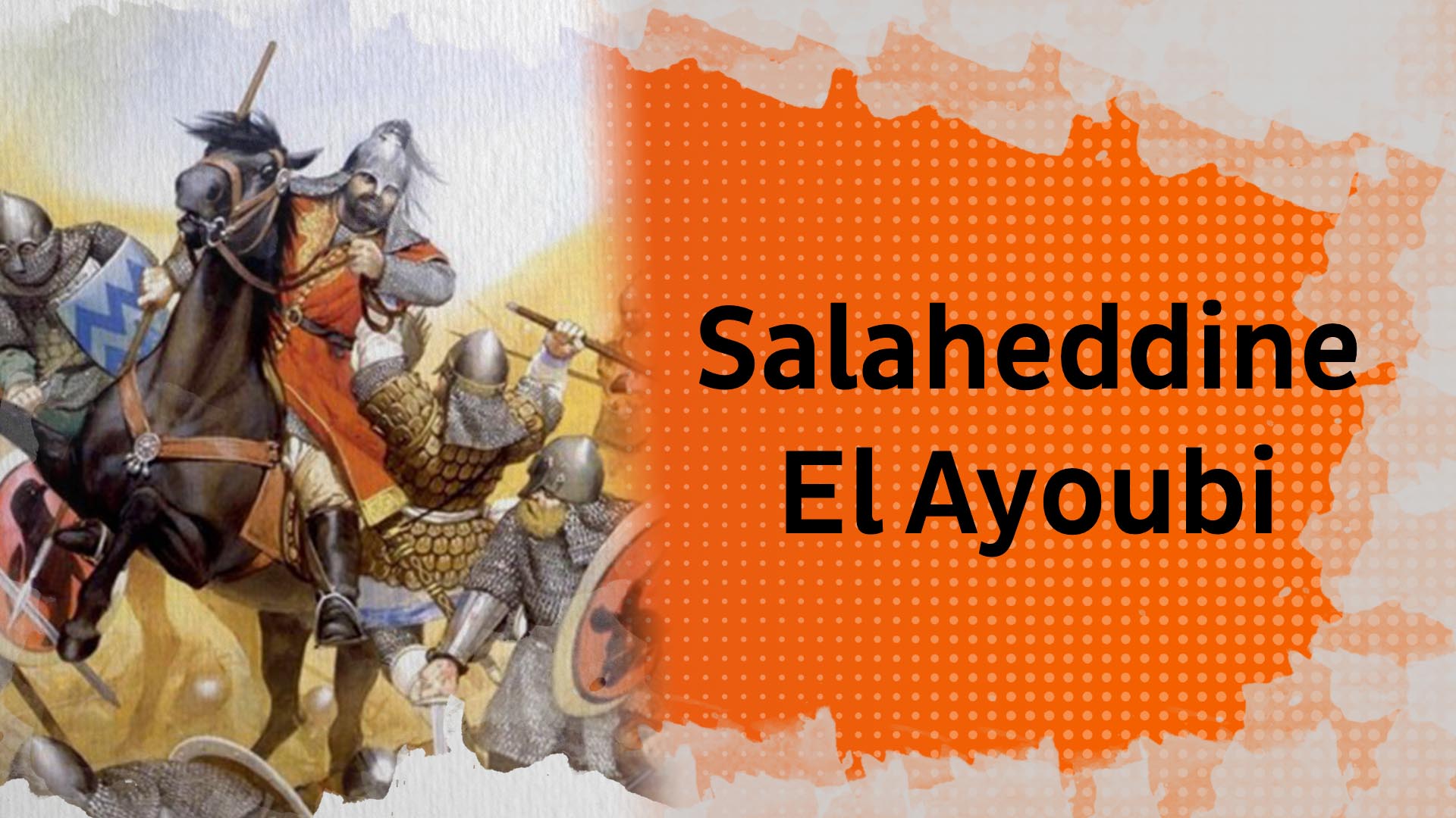 Biopic #10 : Salaheddine El Ayoubi, le chef de guerre qui vainquit les ...