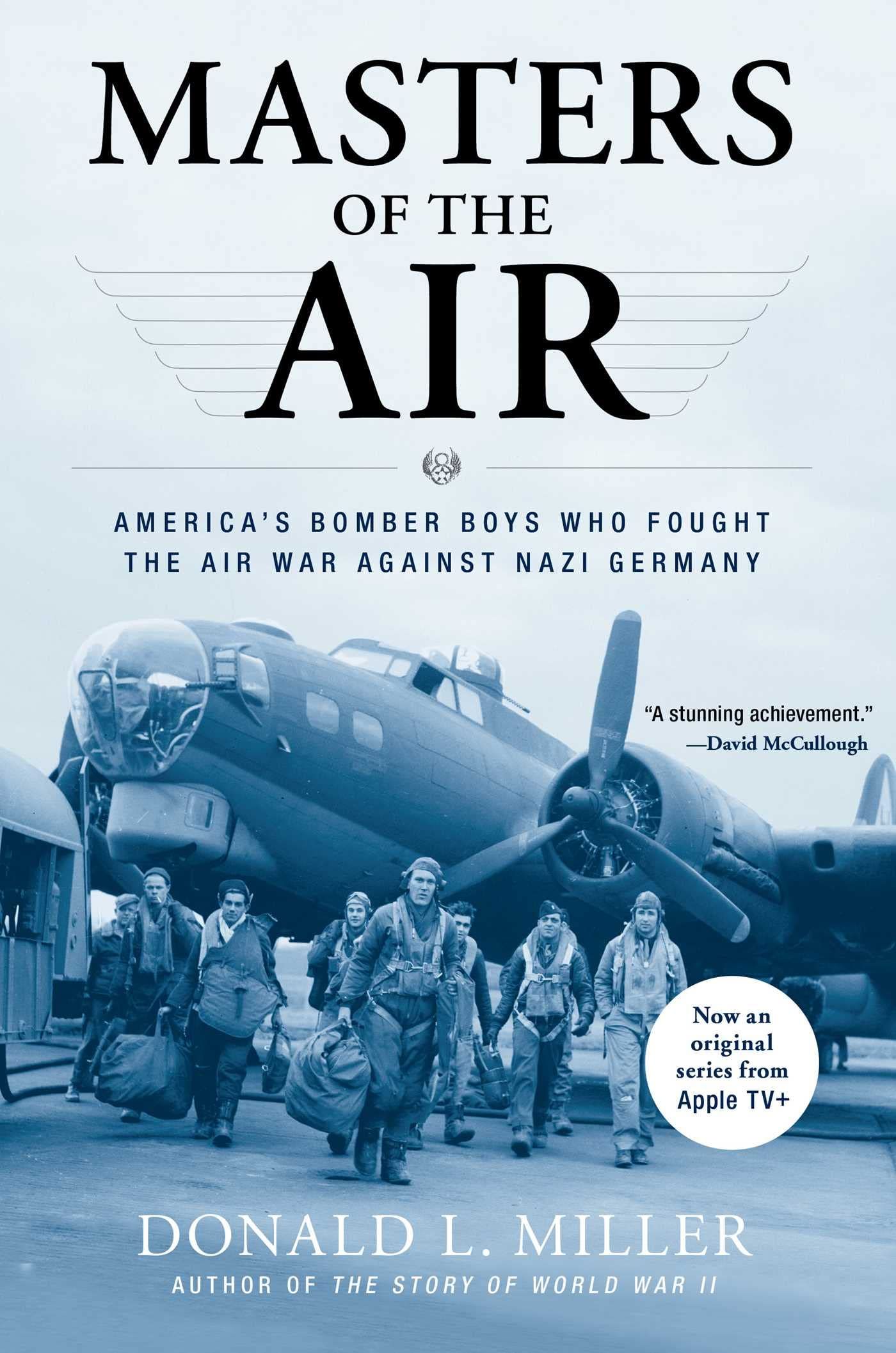 Masters of the Air: The Perilous Reputation and Crucial Victories of ...