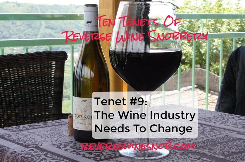 Tenet 9 of Reverse Wine Snobbery - The Wine Industry Needs To Change