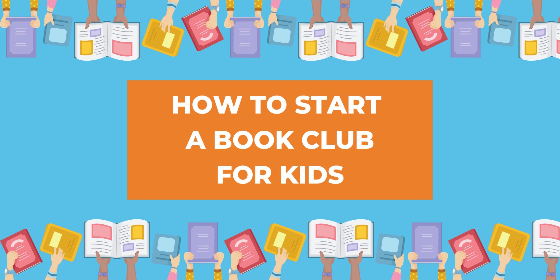 The Ultimate Guide: How to Start Book Clubs for Kids